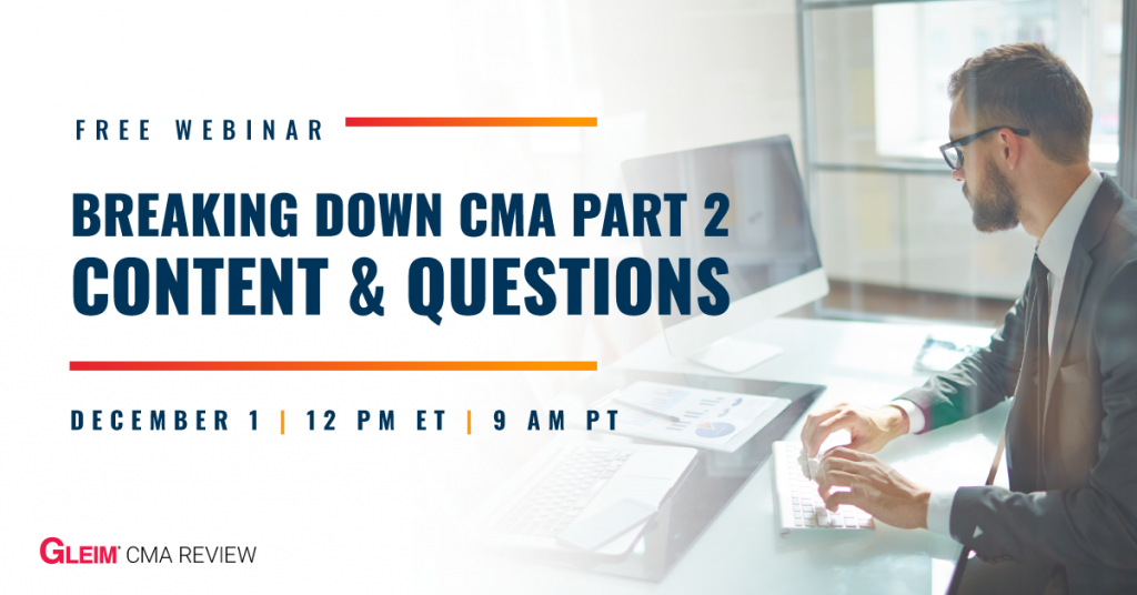 Breaking Down CMA Part 2 Content & Questions - Gleim Exam Prep